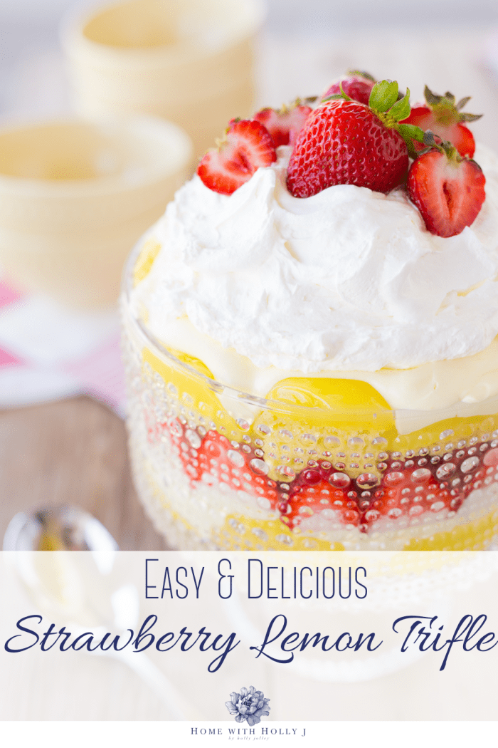 Easy Strawberry Lemon Trifle - Home With Holly J